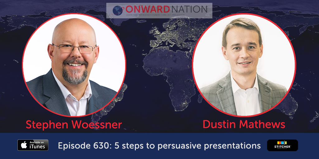 5 steps to persuasive presentations, with Dustin Mathews