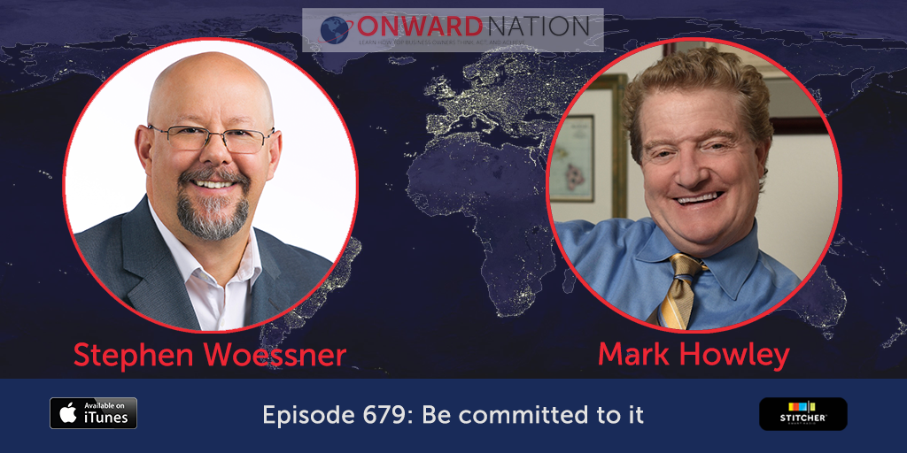 Be committed to it, with Mark Howley