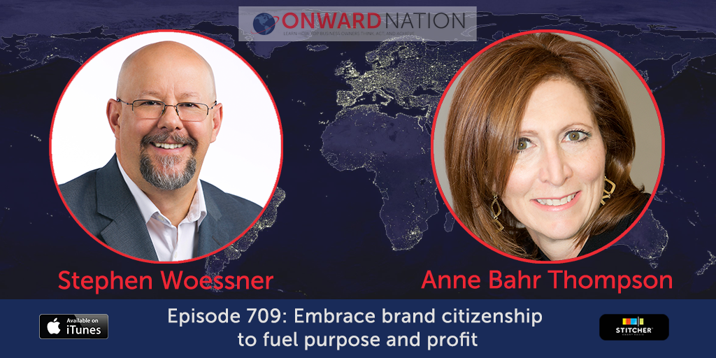 Embrace brand citizenship to fuel purpose and profit, with Anne Bahr ...